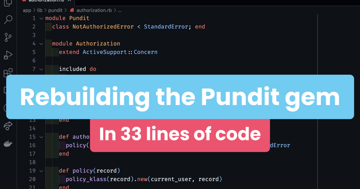 Rebuilding the Pundit Ruby gem in 33 lines of code
