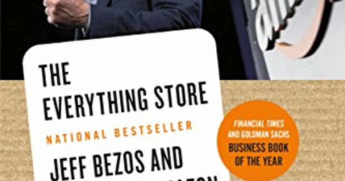The Everything Store: Jeff Bezos and The Age of Amazon